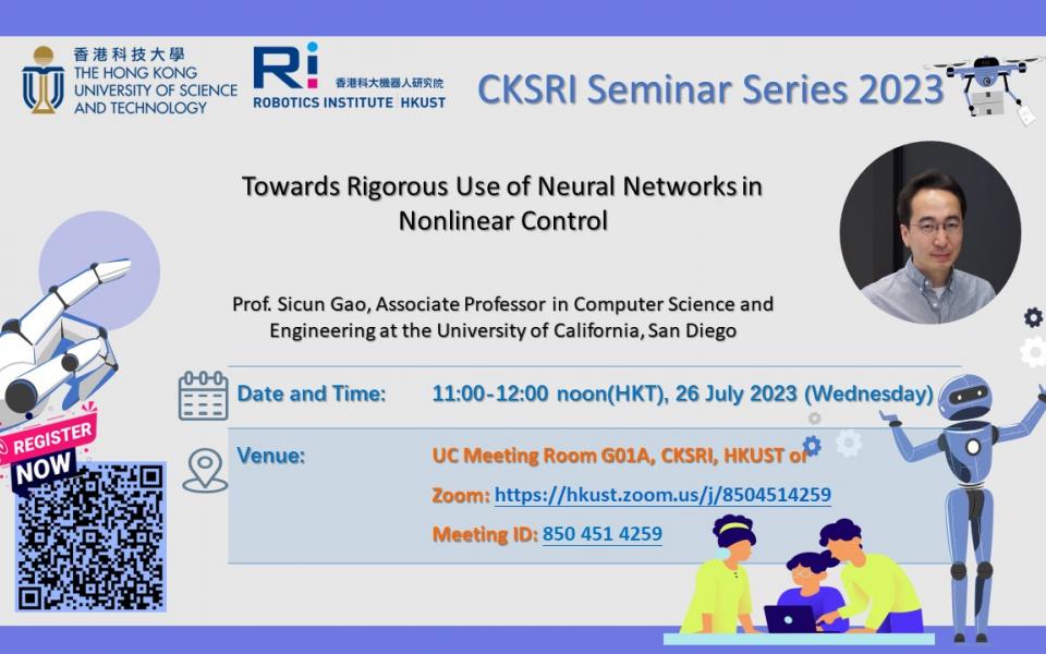 CKSRI Seminar Series 2023 "Towards Rigorous Use of Neural Networks in Nonlinear Control ...